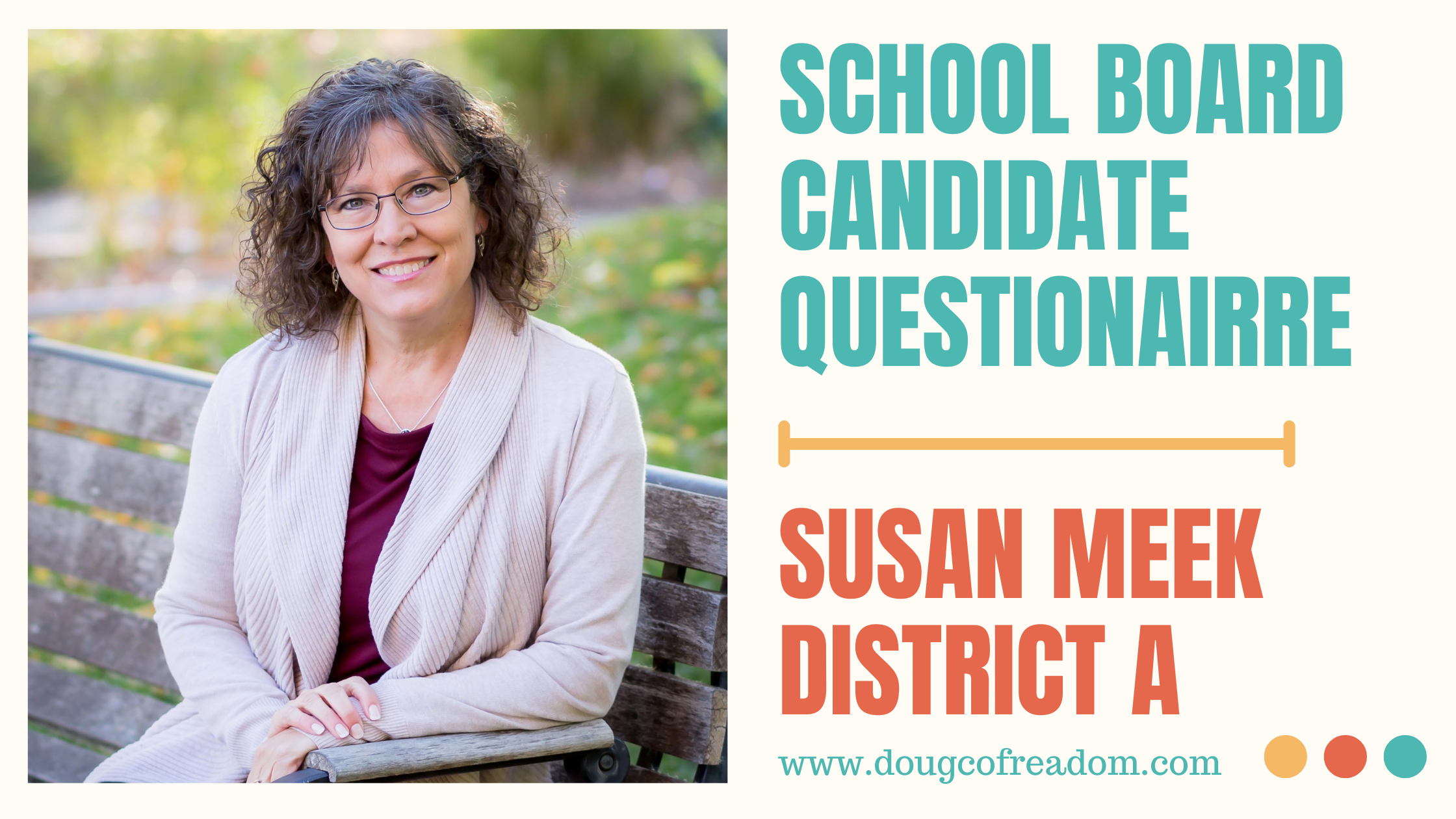 DCSD School Board Candidate Questionnaire: Susan Meek – Douglas County ...